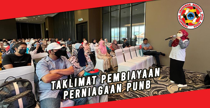 Taklimat Pembiayaan Perniagaan PUNB | Aktiviti Persatuan